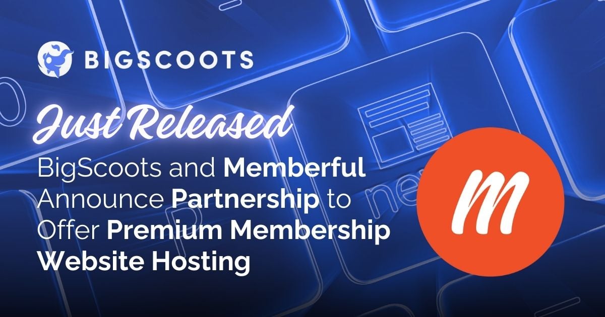 PR: BigScoots and Memberful Announce Partnership to Offer Premium ...